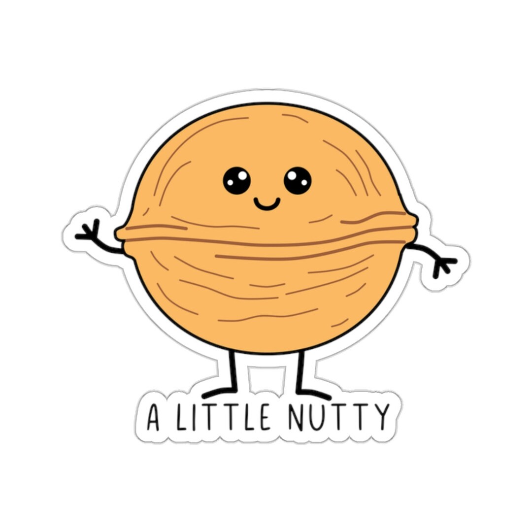 A Little Nutty Walnut Sticker - Etsy