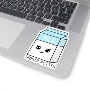 Spoiled Rotten Milk Sticker - Etsy