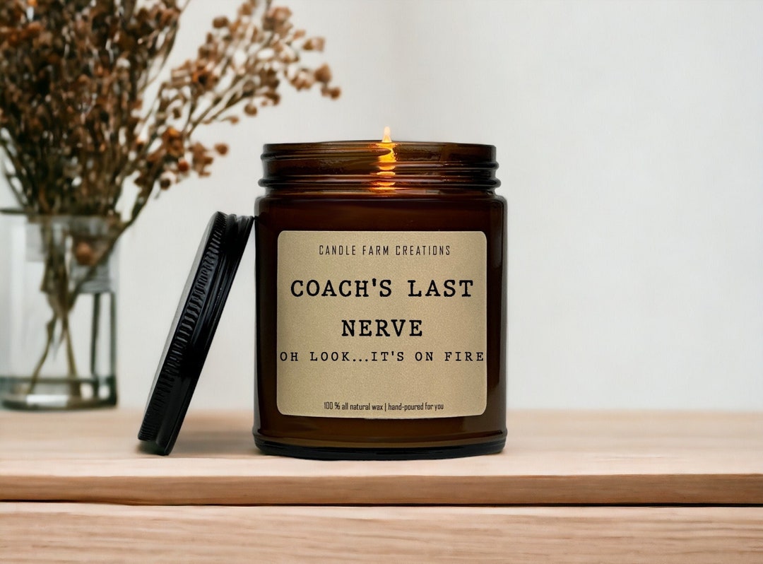 Coach's Last Nerve Scented Soy Candle Best Coach, Coach Thank You-gift ...