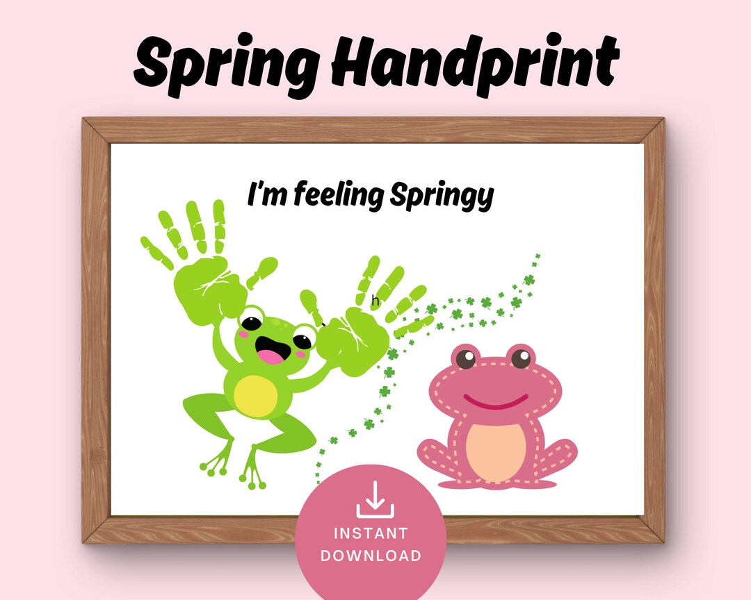 Spring Handprint Craft, I'm Feeling Springy Frog Handprint Art, Toddler ...