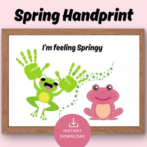 Spring Handprint Craft, I'm Feeling Springy Frog Handprint Art, Toddler ...