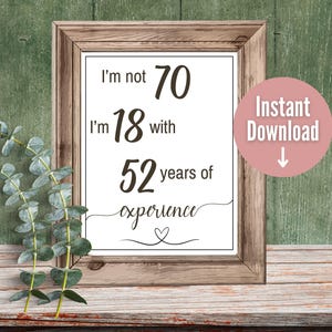 Funny 70th Birthday Sign, 70 Years Milestone Birthday Party Poster,i'm ...