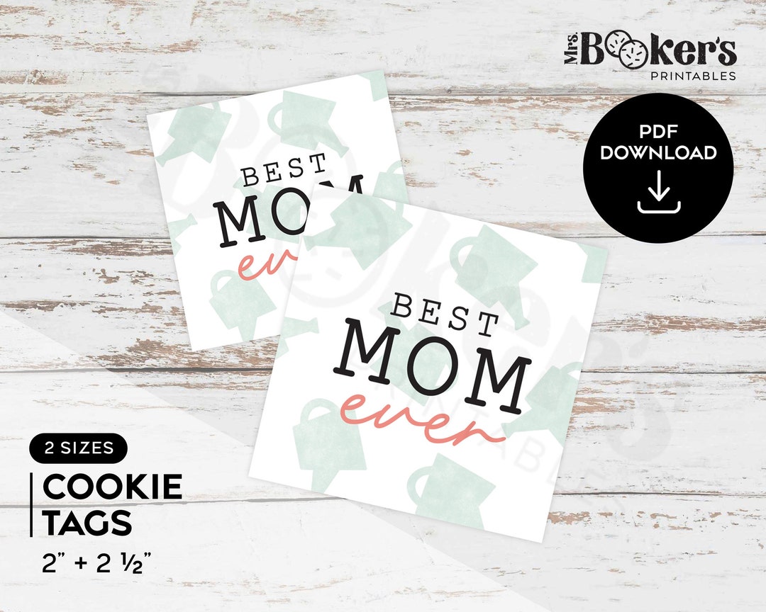 Best Mom Ever Cookie Tag, Watering Cans, Mother's Day Tag, Cookie ...