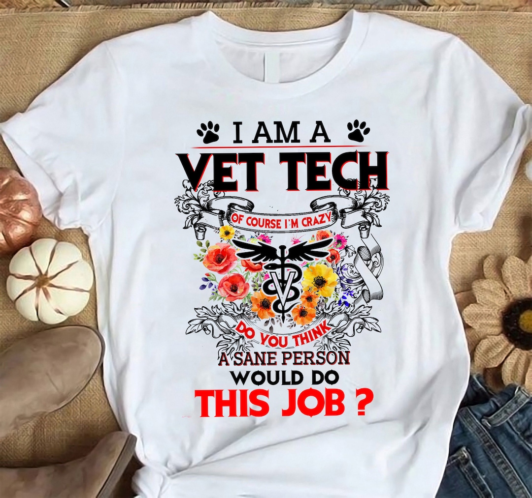 Vet Tech Shirt | Veterinarian Technician Tshirt | Vet Tech Gift | Gifts ...