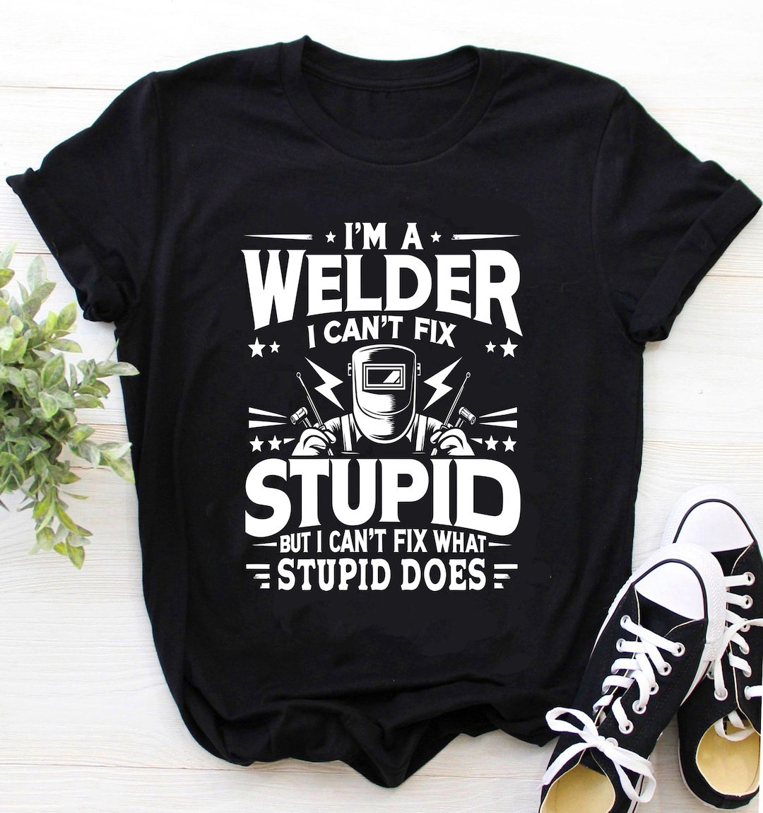 Welder Shirt | Welding T-shirt | Welder Gift | Welder Hoodie | Welder ...