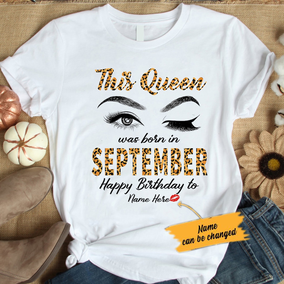 Personalized Women Leopard This Queen Was Born in September Shirt ...