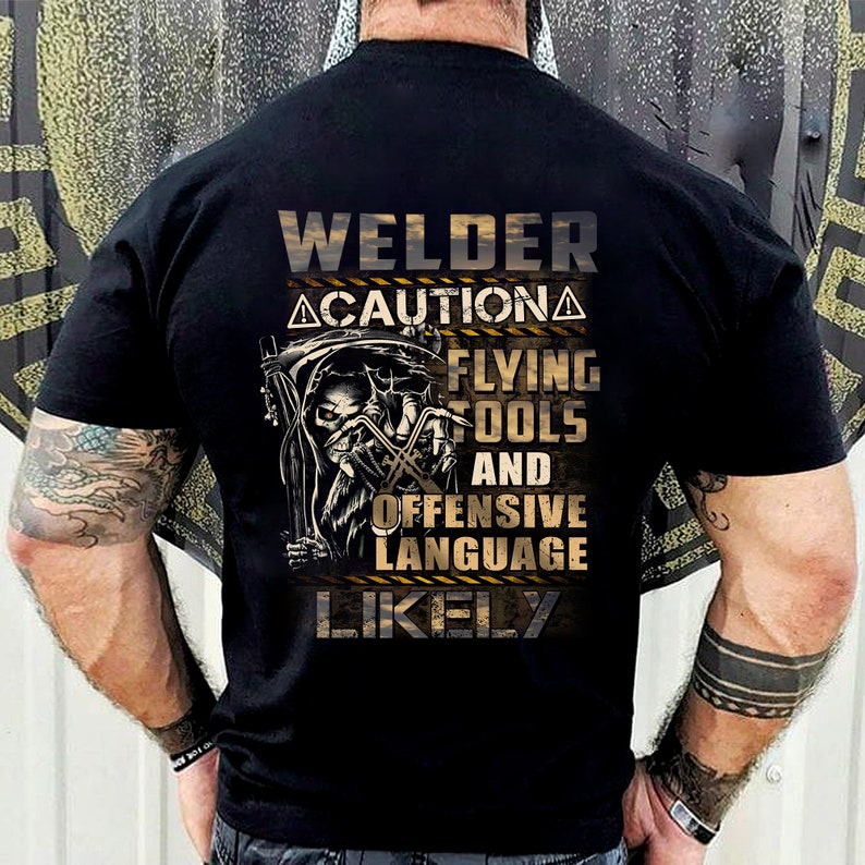 Welder Shirt Welding Tshirt Welder Gift Welder Caution - Etsy