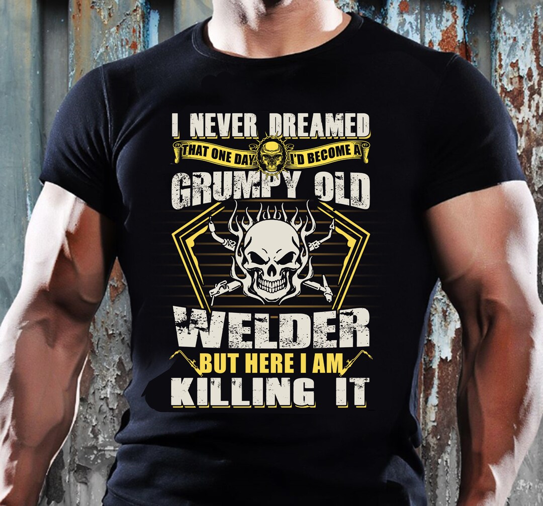 Welder Shirt | Welding Tshirt | Welder Gift | Gifts for Welders | I ...