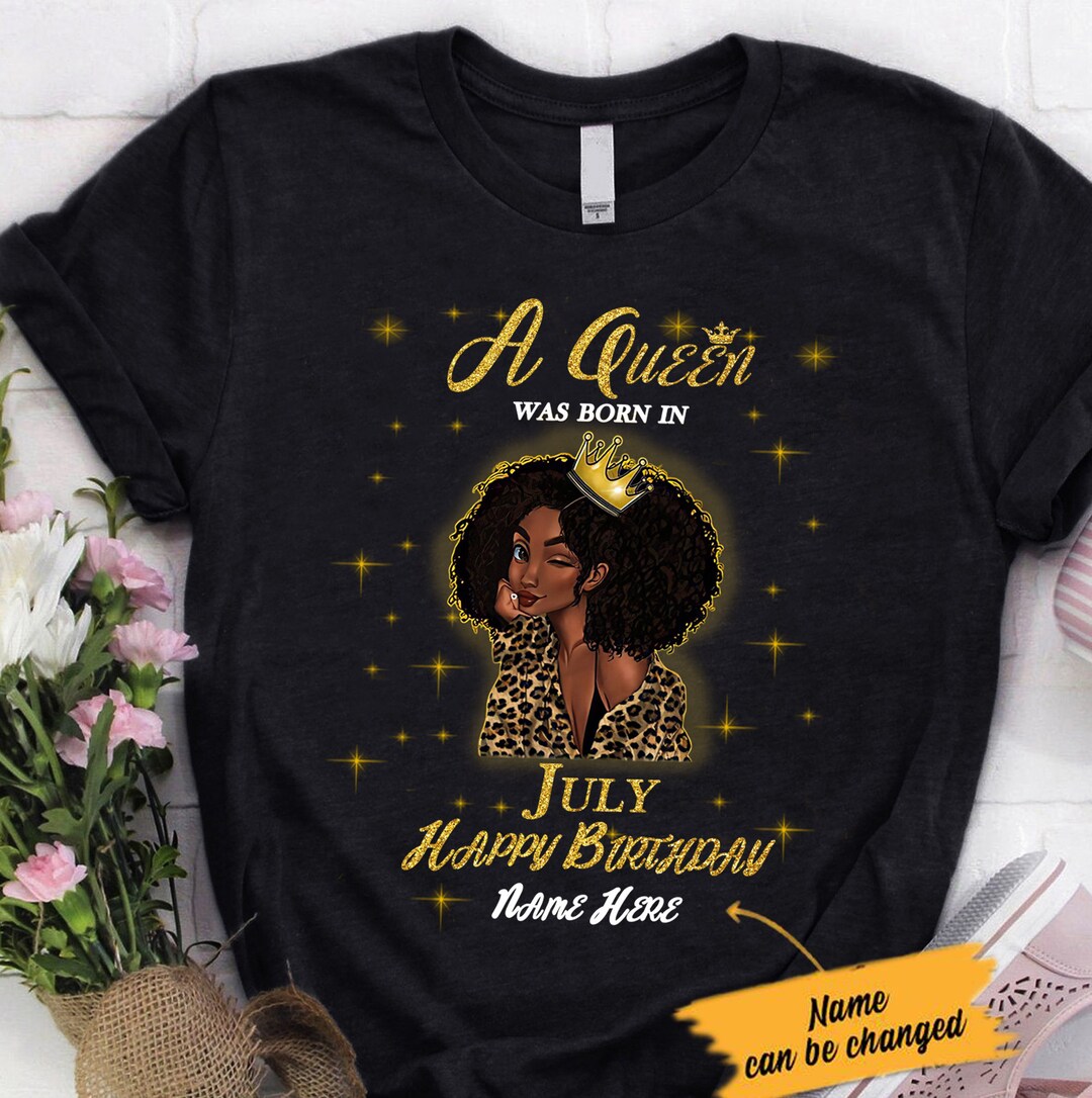 Personalized A Queen Was Born in July Shirt, Black Queen July Shirt ...