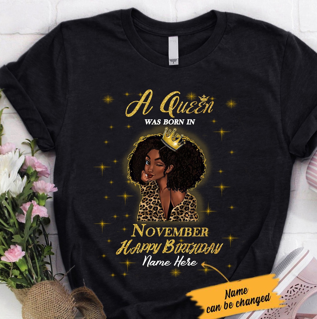 Personalized A Queen Was Born in November Shirt, Black Queen November ...