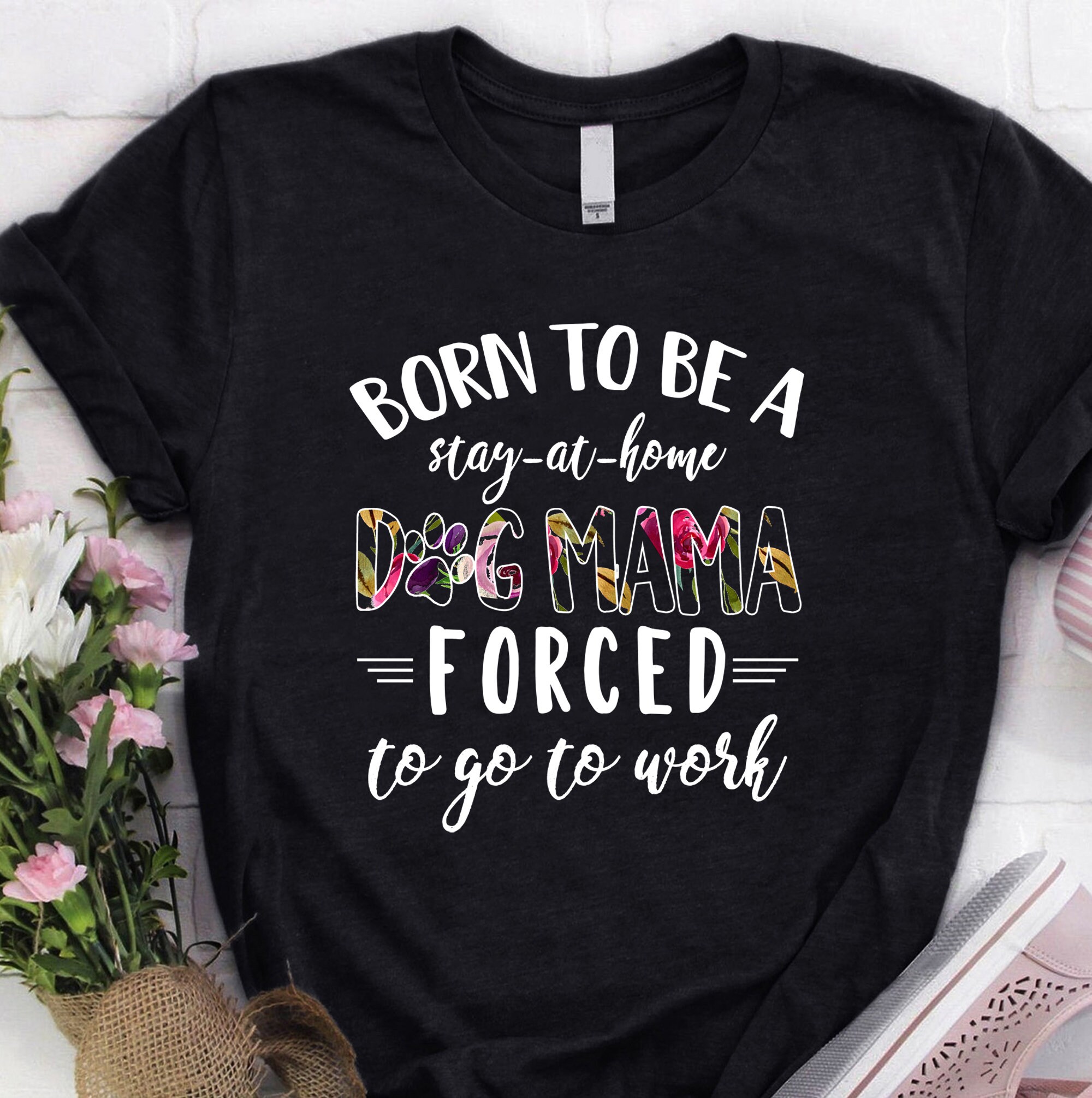 Divertidas mujeres perro mamá camisa con decir nacido para ser una ...