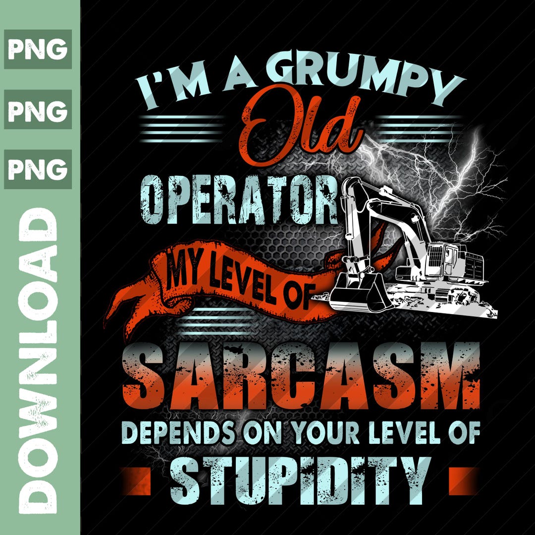 Heavy Equipment Operator PNG / Operator Png / Operator Lover / Operator ...