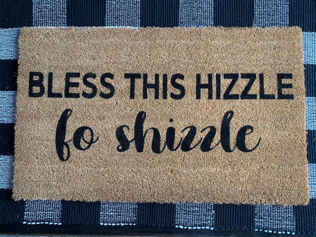 Bless This Hizzle fo shizzle Door Mat Funny Door Mat Custom House ...