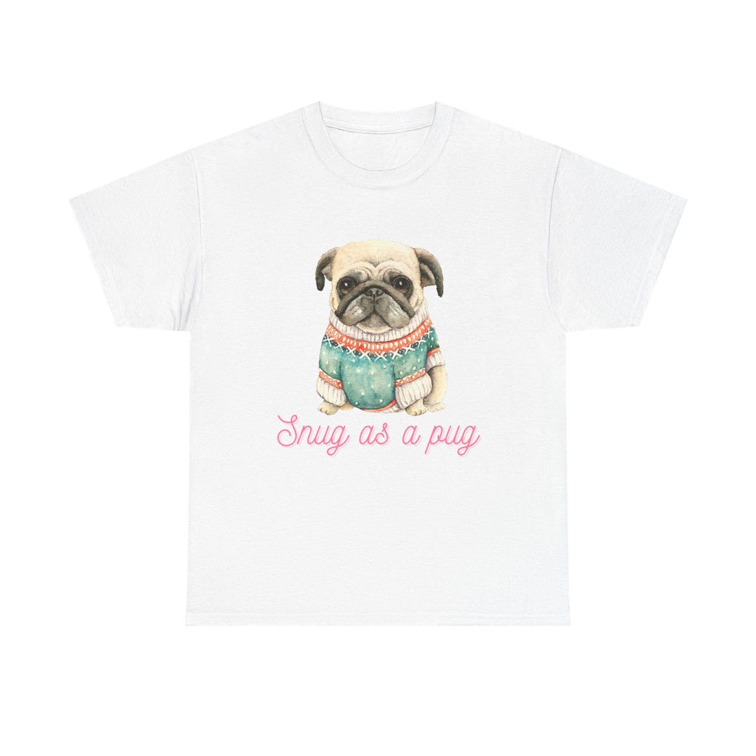 Snug as a Pug T-shirt | Pug Illustration, Cozy Sweater Design - Etsy