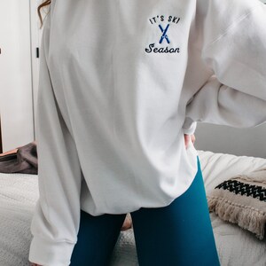 Embroidered It's Ski Season Sweatshirt Christmas Apparel Oversized ...