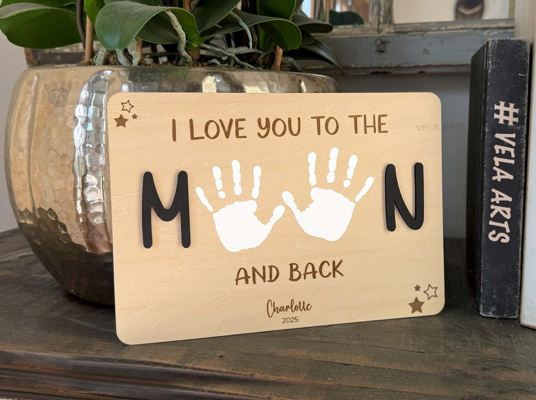 Love You to the Moon and Back Sign, Personalized Handprint Sign, DIY ...