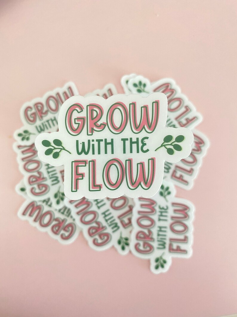 Grow With the Flow Sticker Clear Sticker Bottle Sticker MacBook Sticker ...
