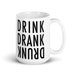Drink Drank DRUNK Ceramic Mug Savage Work From Home Coffee Mug Alcohol ...