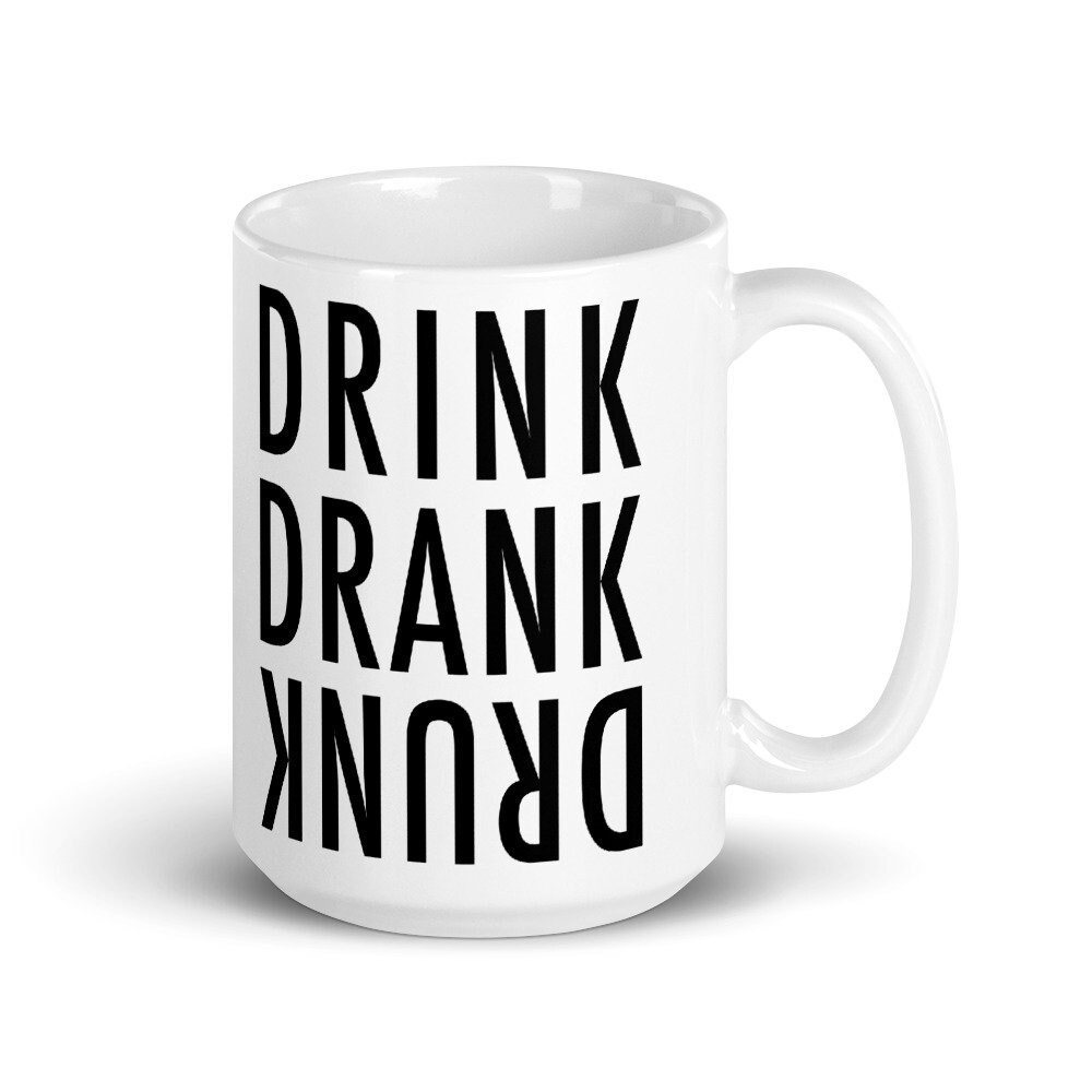 Drink Drank DRUNK Ceramic Mug Savage Work From Home Coffee Mug Alcohol ...