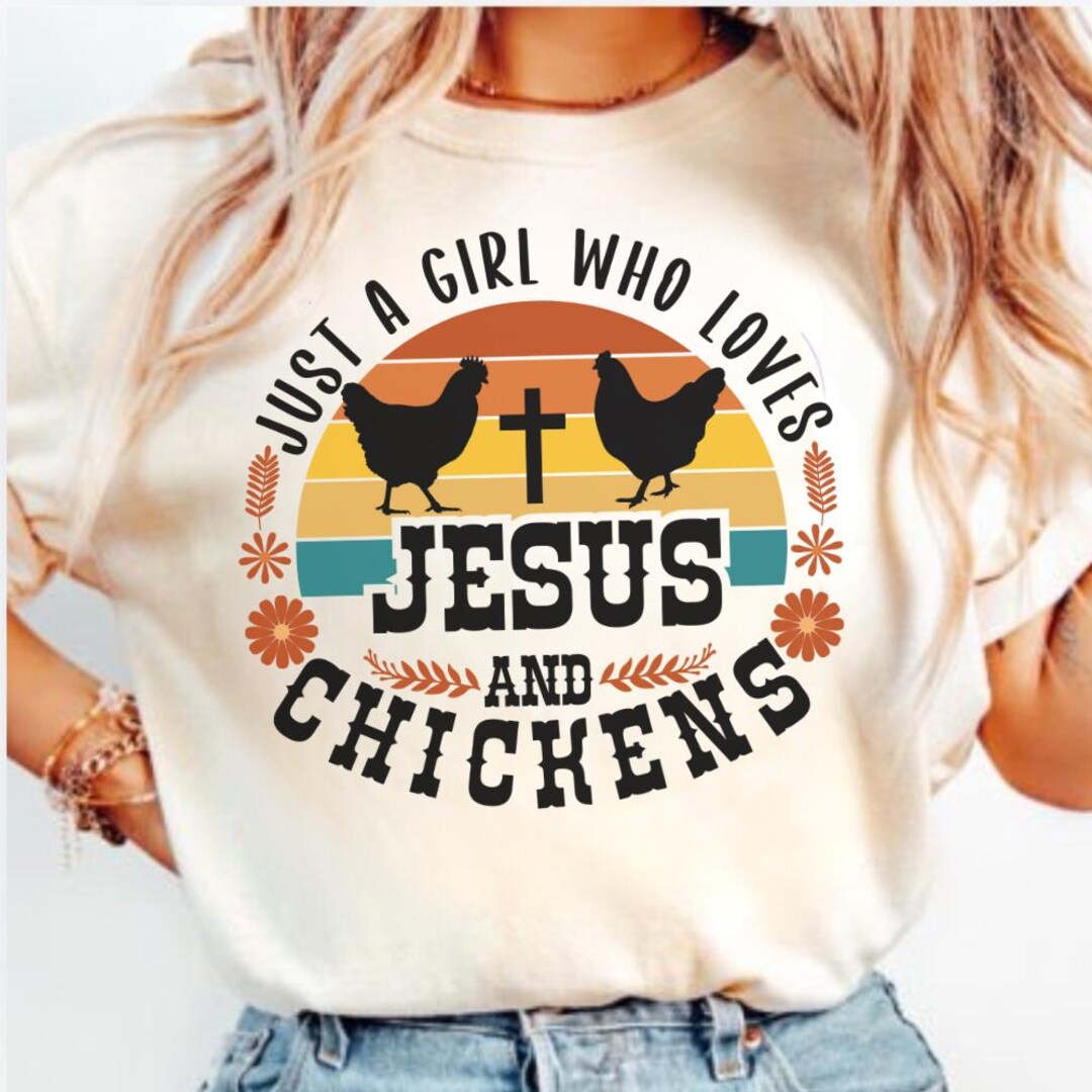 Just a Girl Who Loves Chickens and Jesus Crewneck Christian Farm Gift ...