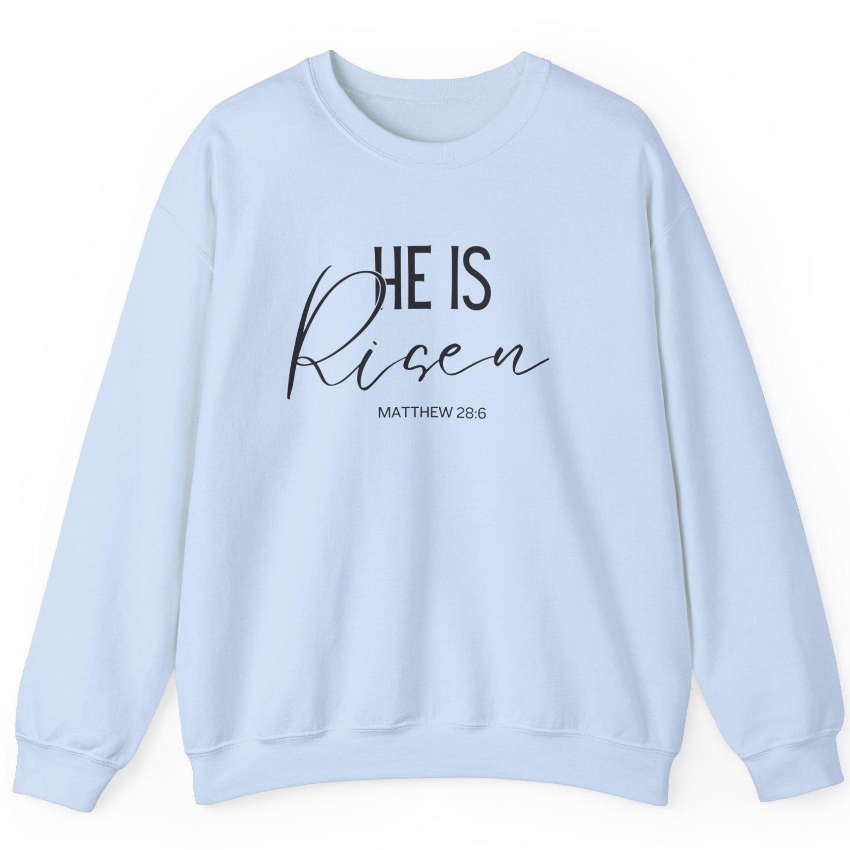 He is Risen Resurrection Bible Verse Sweatshirt, Faith Based Easter ...
