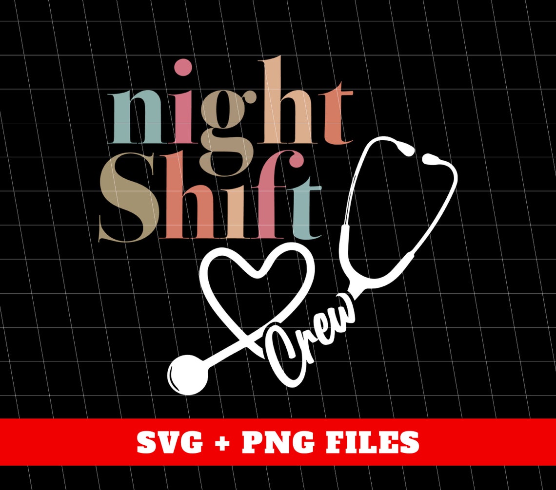Night Shift Crew Svg, Love Nurse Svg, Nurse Lover Svg, Nurse Element ...