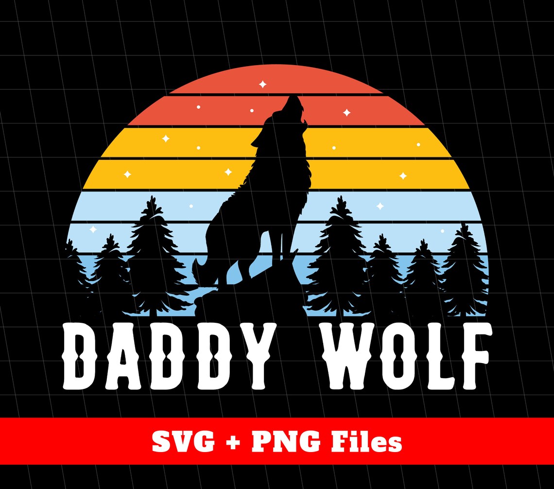 Daddy Wolf Svg, Retro Wolf Svg, Wolf Silhouette Svg, Wild Forest Svg ...