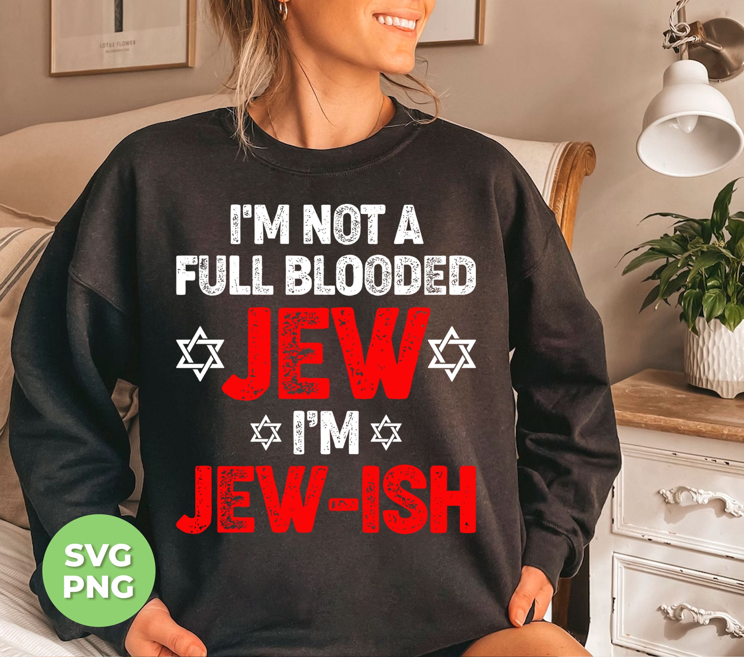 I'm Not A Full Blooded Jew Svg, I'm Jew-ish Svg, Jewish Blooded Svg ...