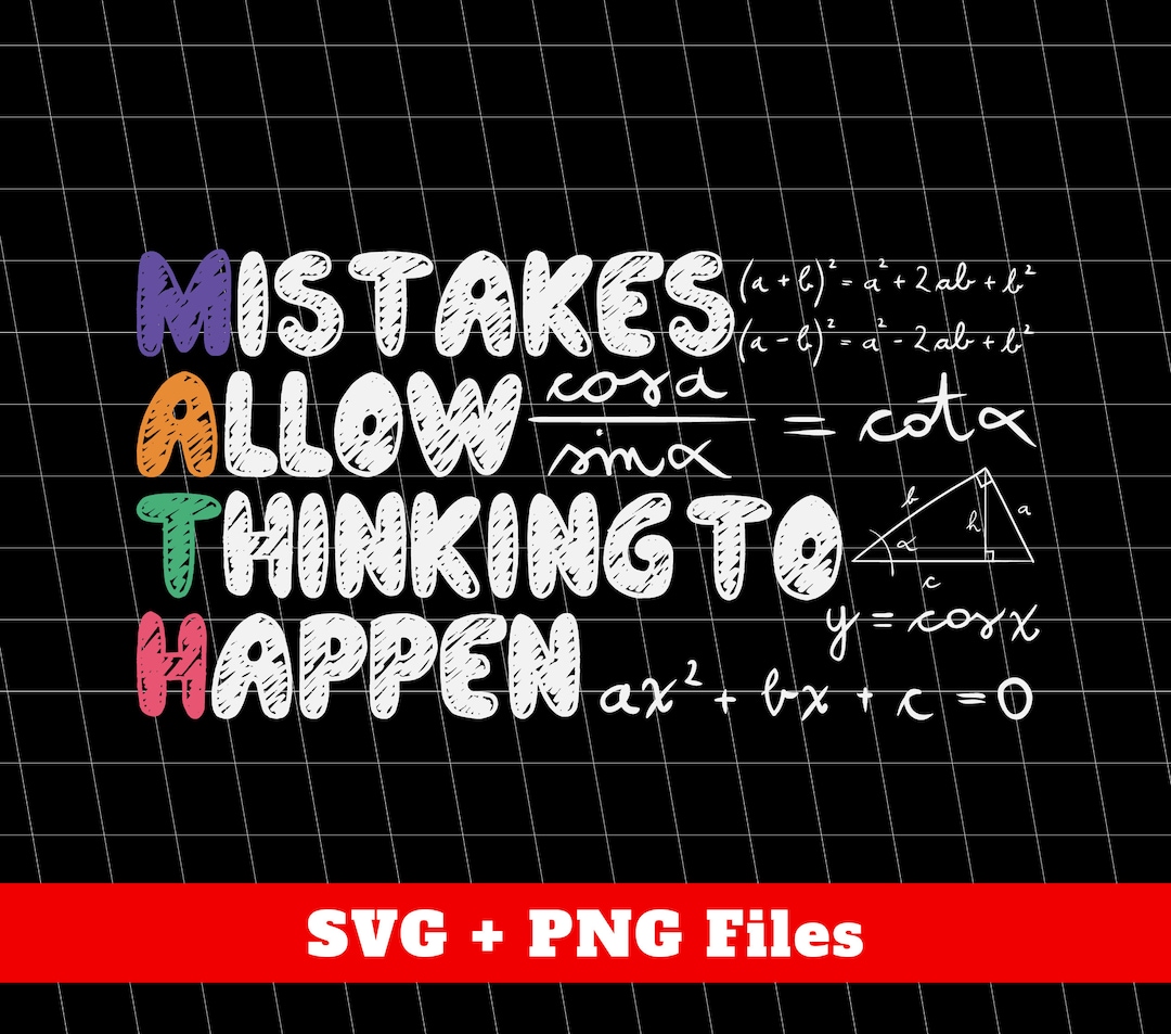 Mistakes Allow Thinking to Happen Svg, Love Math Svg, Mathematic Lover ...