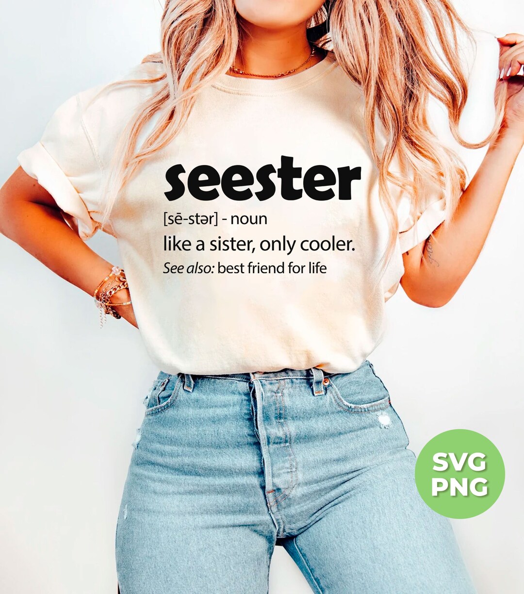 Seester Defination, Like A Sister, Only Cooler, Best Friend for Life ...