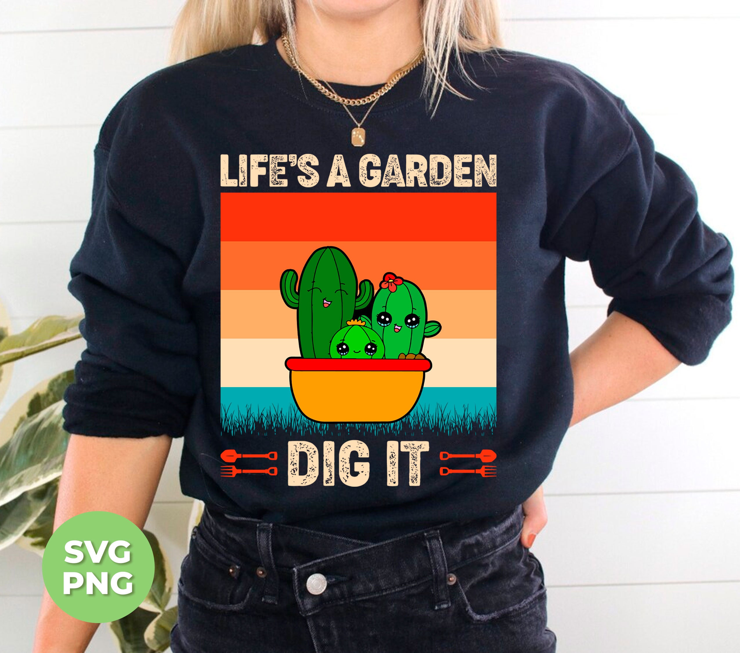 Life is A Garden Svg, Dig It Svg, Dig My Life Svg, Retro Dig It Svg ...