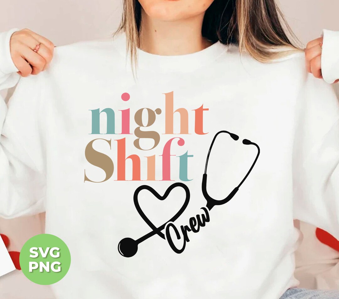 Night Shift Crew Svg, Love Nurse Svg, Nurse Lover Svg, Nurse Element ...