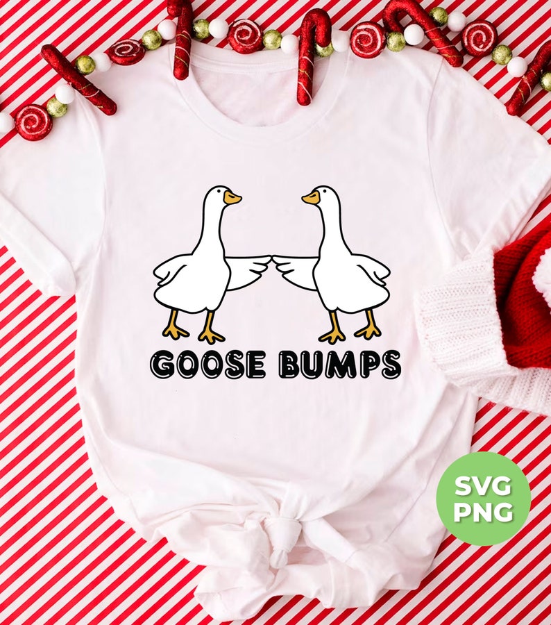 Goose Bumps Svg Cute Goose Svg Hot Goose Svg Goose Lover - Etsy