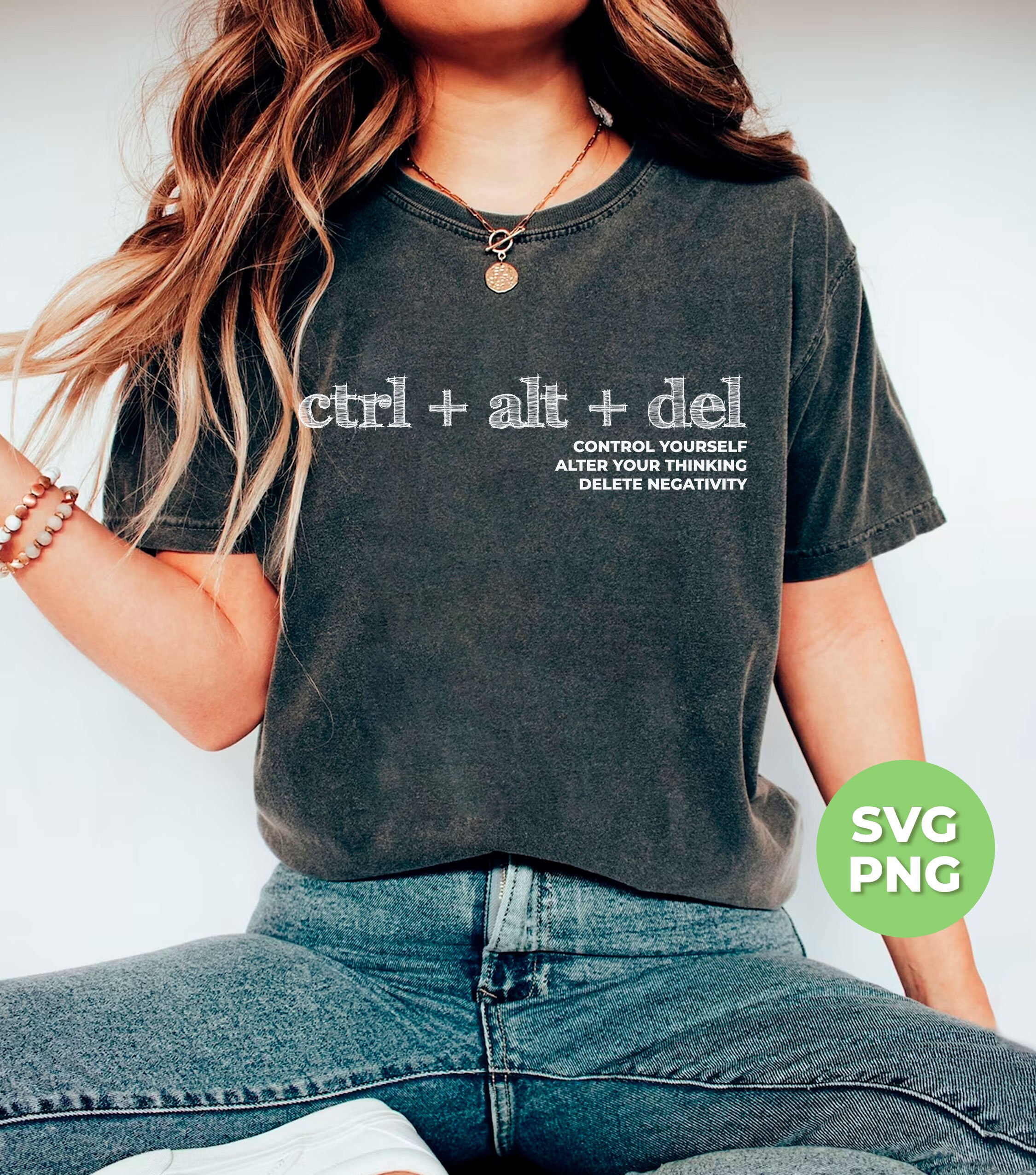 Ctrl Alt Del Svg Control Yourself Svg Alter Your Thinking Svg Delete
