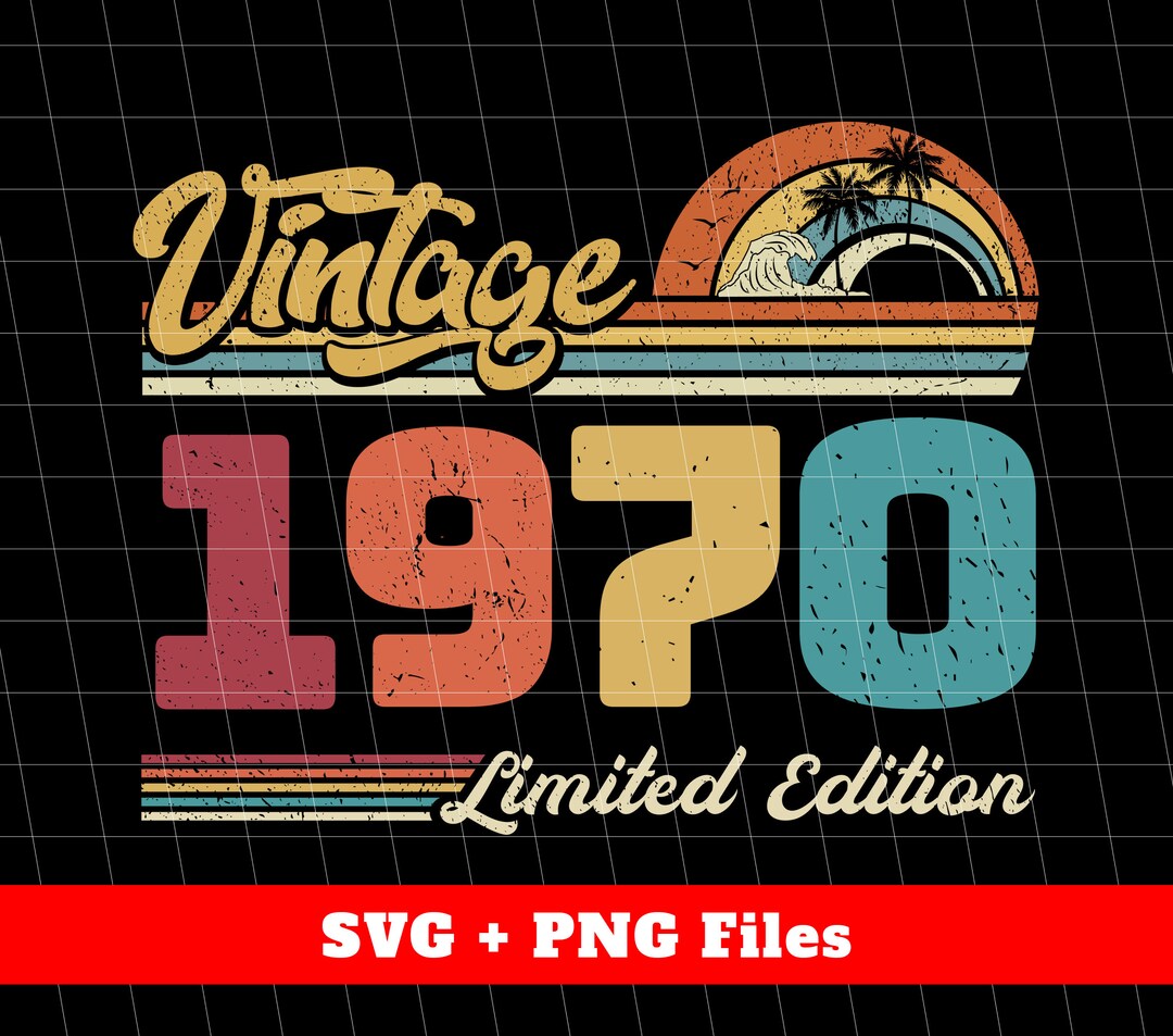 1970 Vintage Svg, Vintage 1970 Gift, Love 1970 Svg, Birthday 1970 Png ...