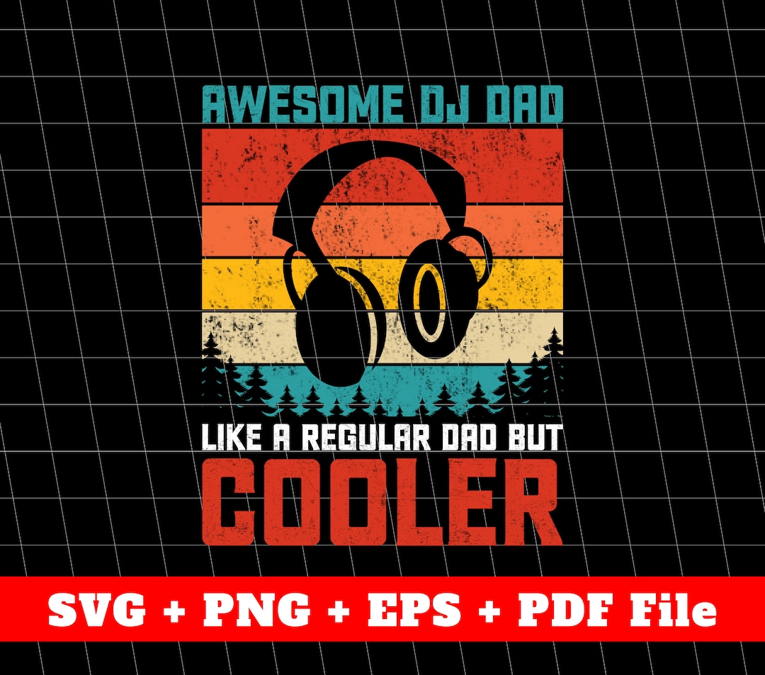 Awesome DJ Dad Svg, Father's Day Gifts, Retro DJ Svg, Headphone Svg ...