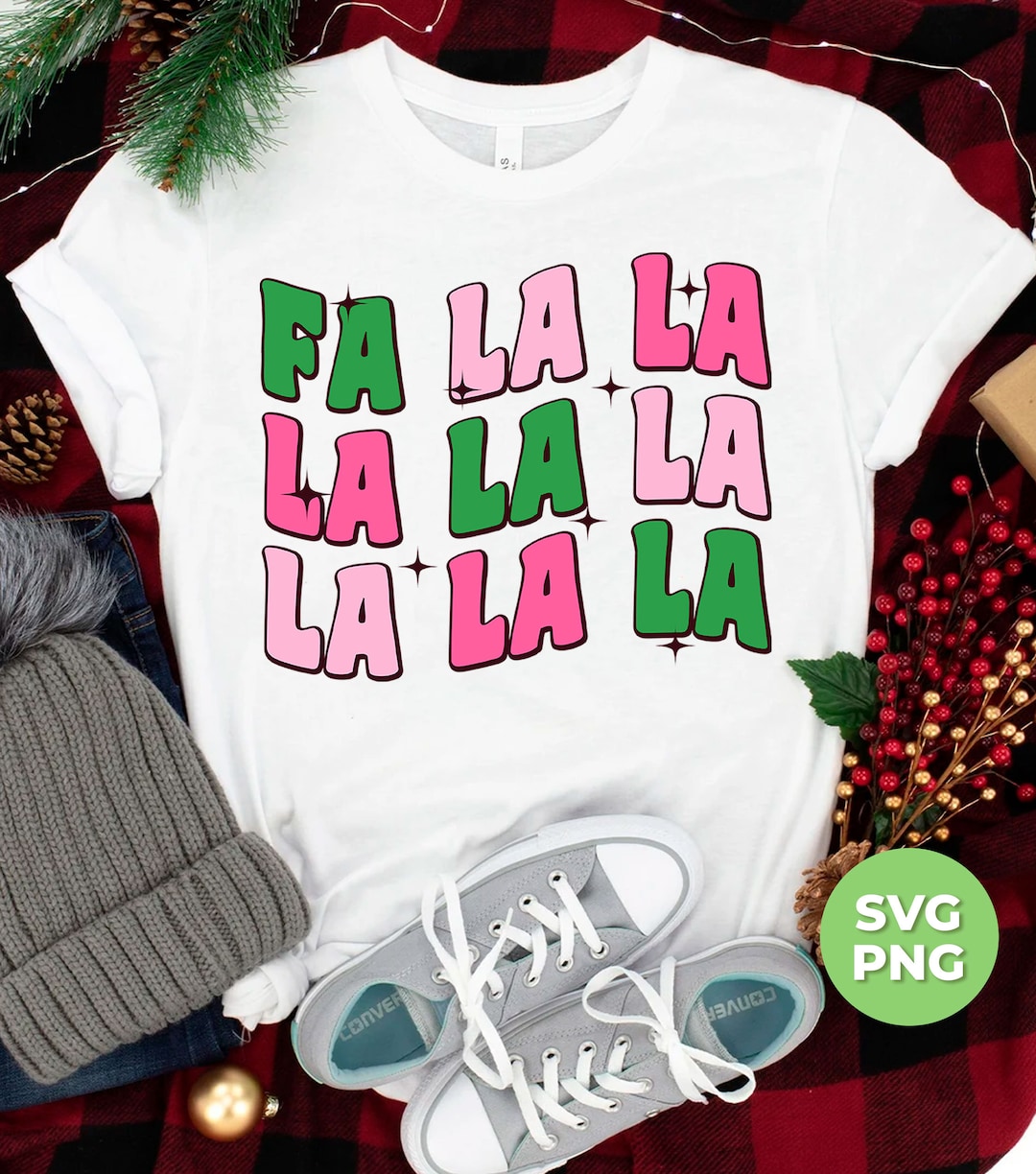 Fa La La Svg, Christmas Sing Svg, Christmas Song Svg, Fa La La Xmas ...