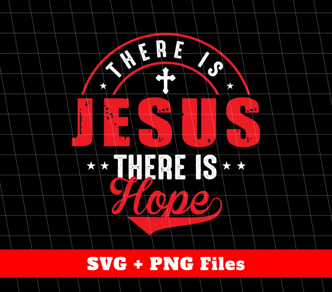 There is Jesus There is Hope Svg Jesus is My Hope Svg - Etsy