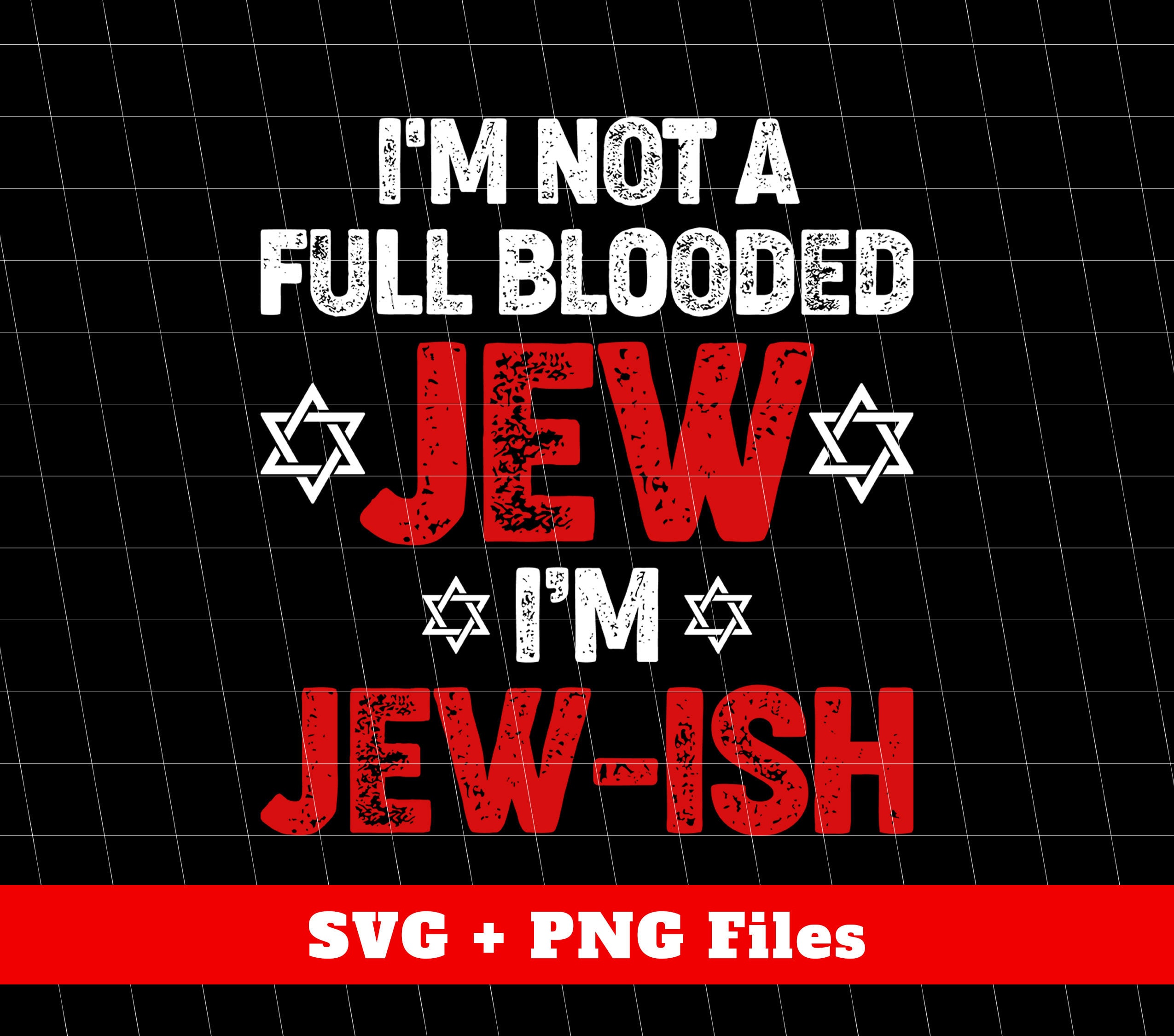 I'm Not A Full Blooded Jew Svg, I'm Jew-ish Svg, Jewish Blooded Svg ...