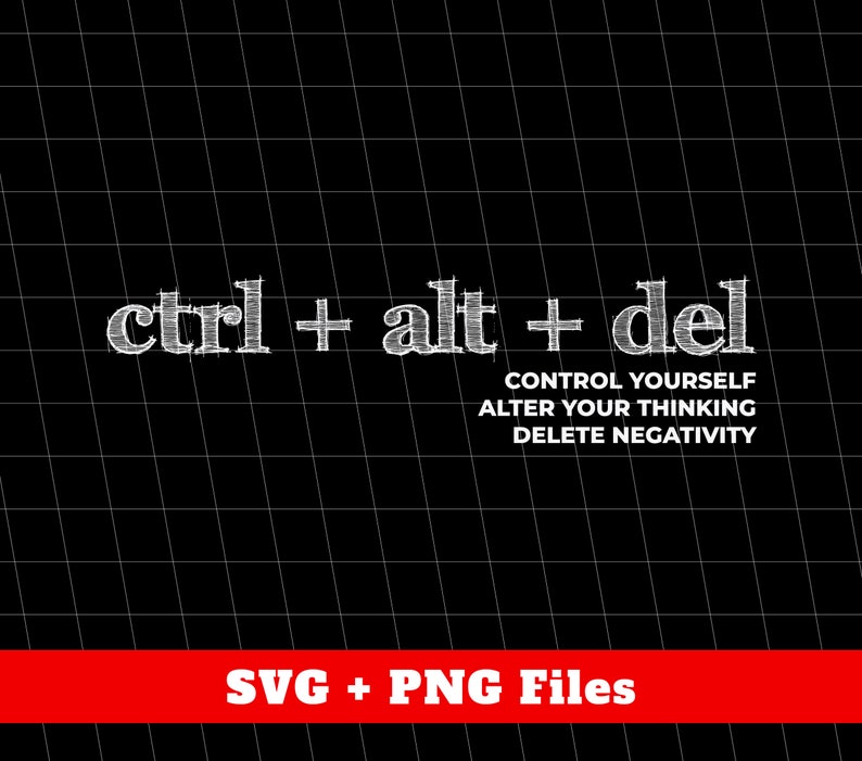 Ctrl Alt Del Svg Control Yourself Svg Alter Your Thinking - Etsy.de