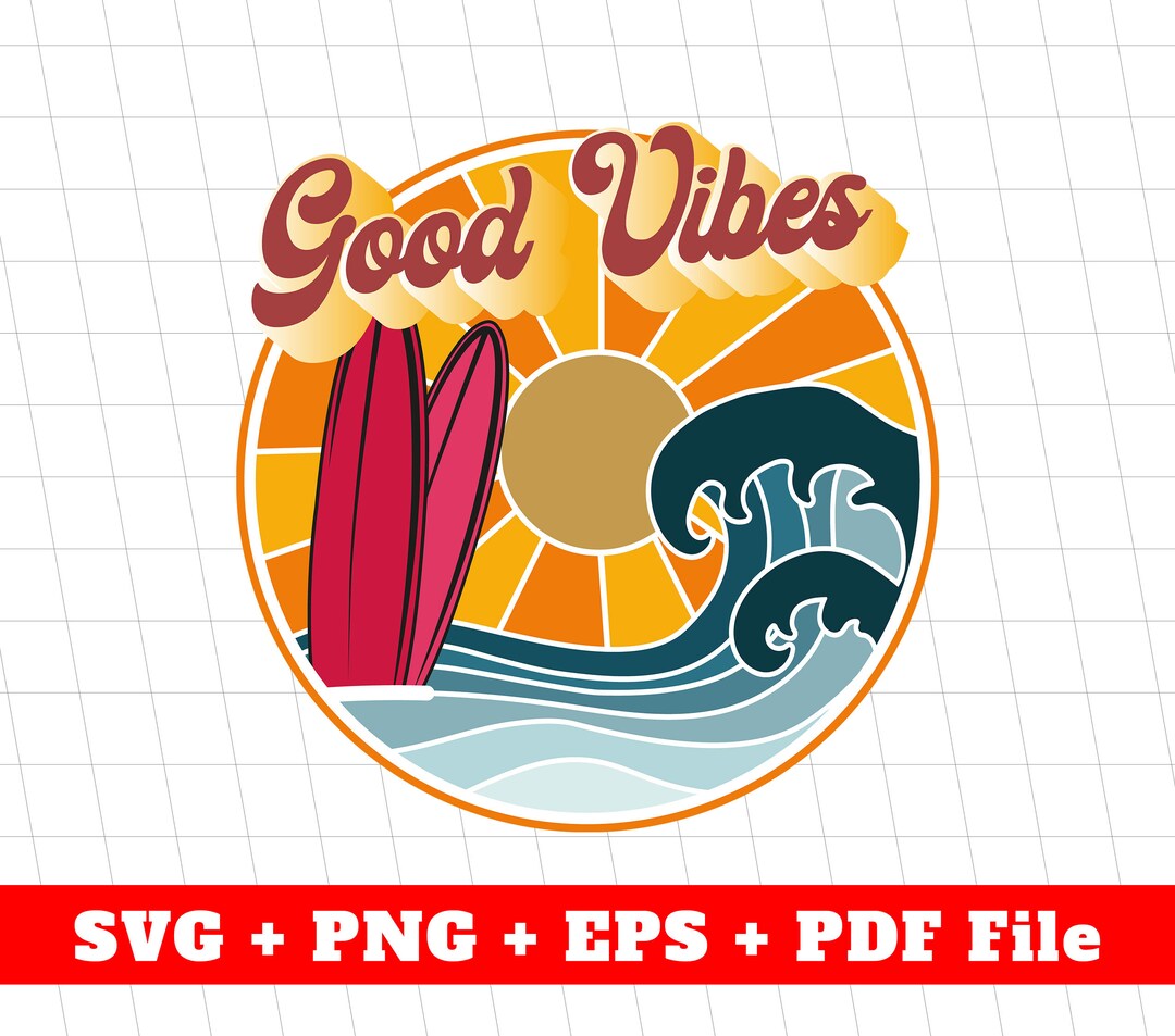 Good Vibes Svg, Surfing on the Beach Svg, Summer Vibes Svg, Great ...