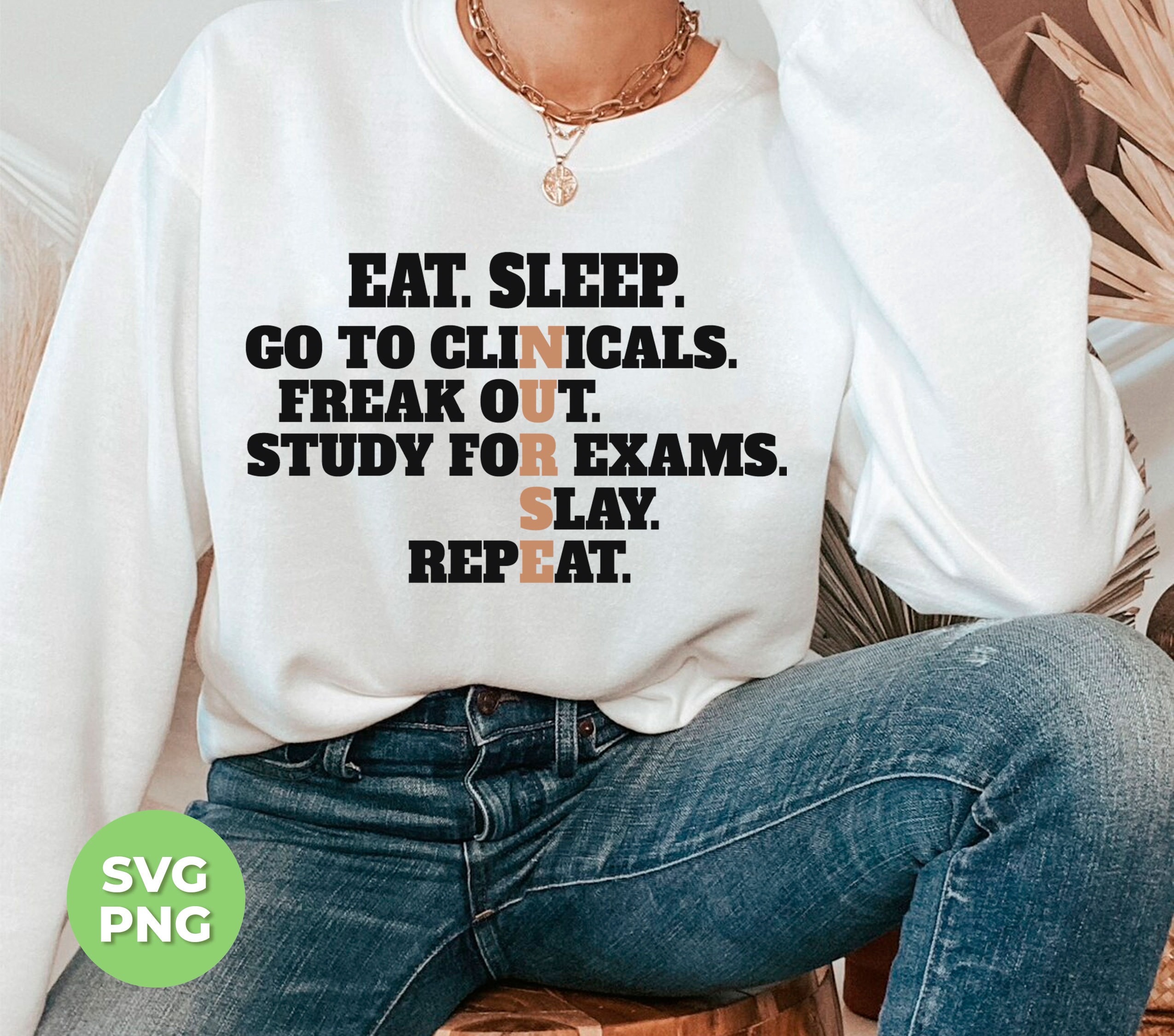 Eat Sleep Svg, Go to Clinicals Svg, Freak Out Svg, Study to Exams Svg ...