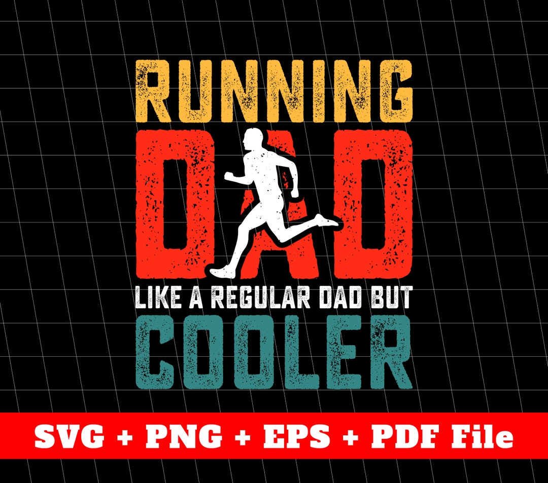 Running Dad Svg, Retro Running Svg, Cool Dad Svg. Svg for Dad, Running ...