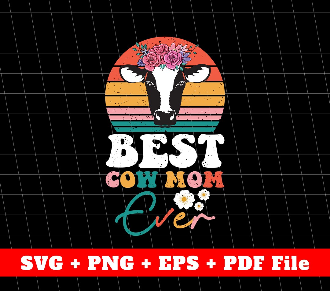 Love Cow Gift, Retro Cow Template, Best Cow Mom Ever Gift, Mother's Day ...