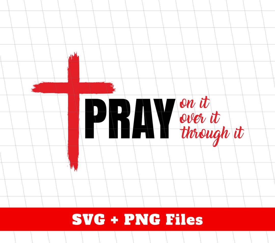 Pray on It Svg, Pray Over It Svg, Pray Through It Svg, Pastor Cross Svg ...