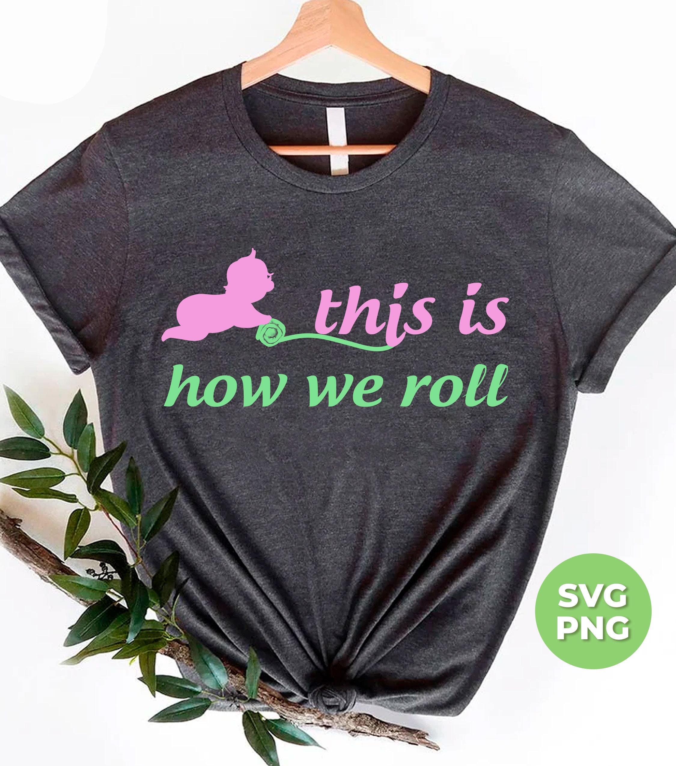 This is How We Roll Png, How Baby Roll Png, Baby Rolling Png, How We ...