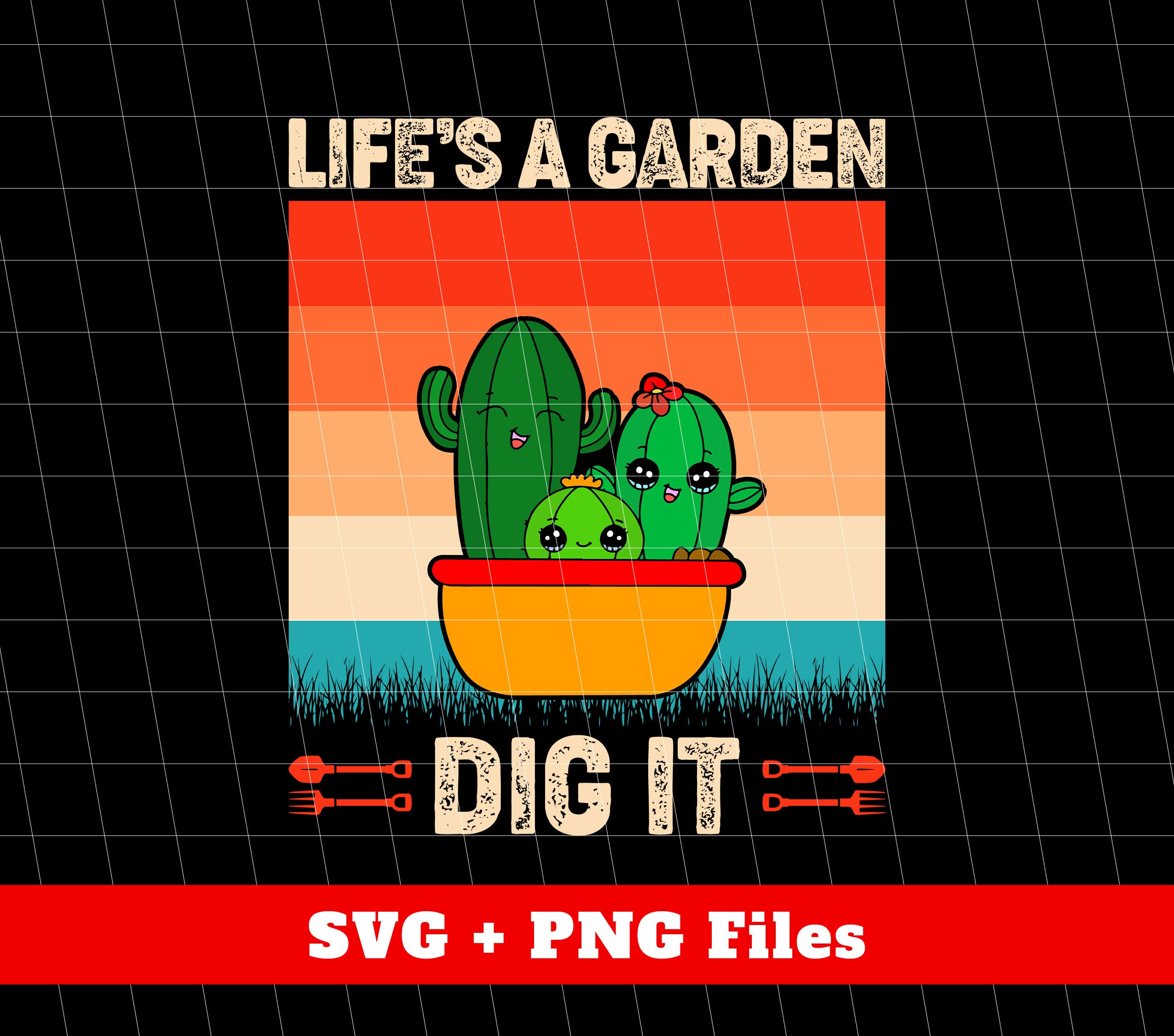Life is A Garden Svg, Dig It Svg, Dig My Life Svg, Retro Dig It Svg ...