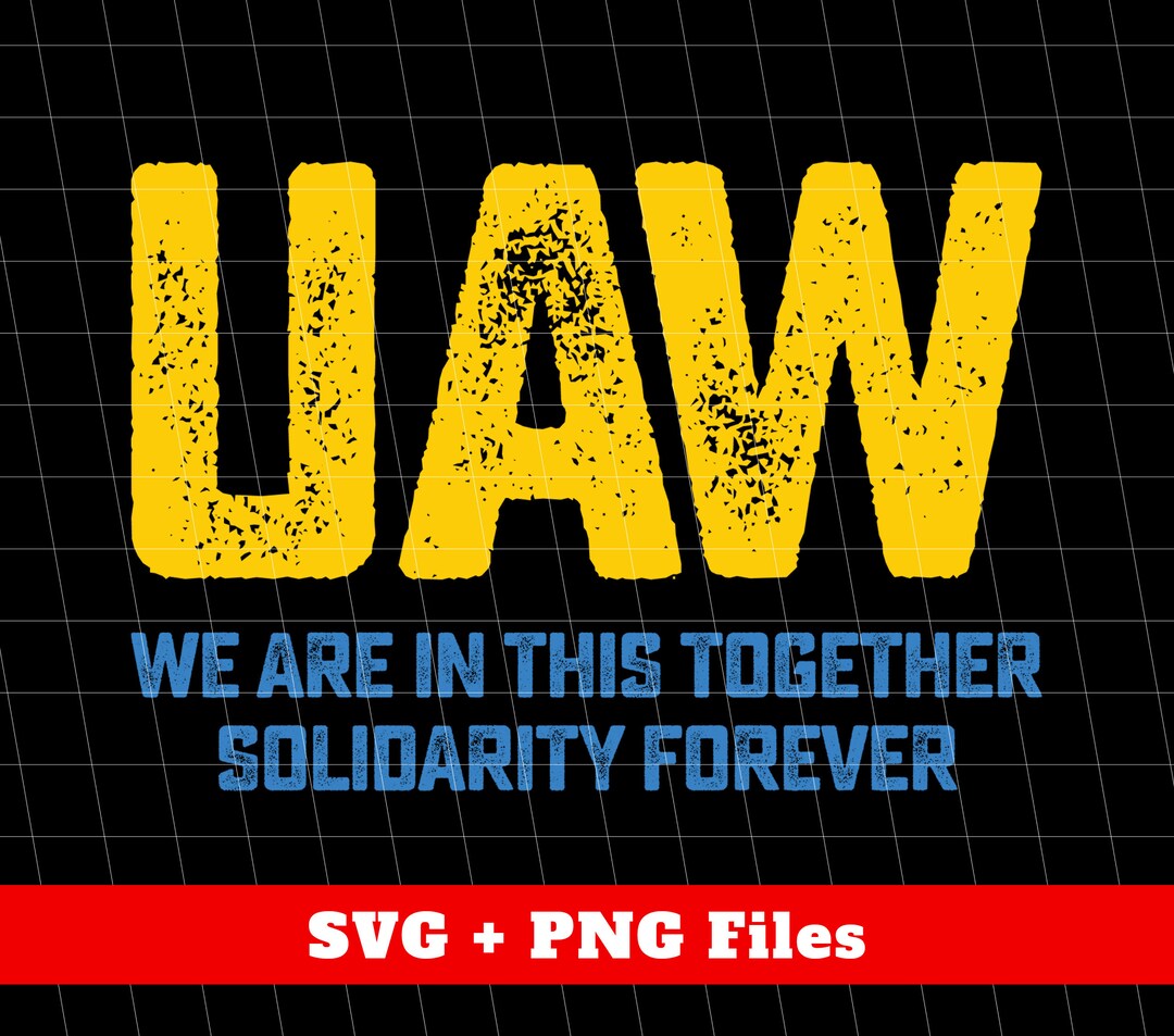 UAW Svg We Are in This Together Svg Solidarity Forever Svg - Etsy