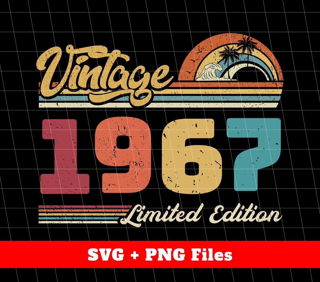 1967 Vintage Svg, Vintage 1967 Gift, Love 1967 Svg, Birthday 1967 Png ...