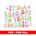 It's A Good Day to Teach Music Svg, Groovy Music Svg, Good Vibes Svg ...